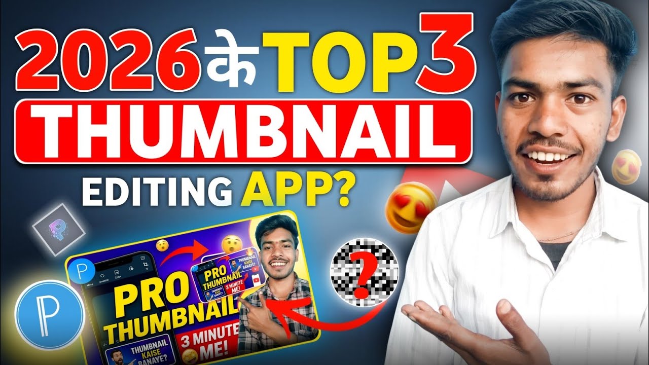 2026 के Top 3 Thumbnail Editing Apps | YouTube Thumbnail Ka King Kaun?😍 ...