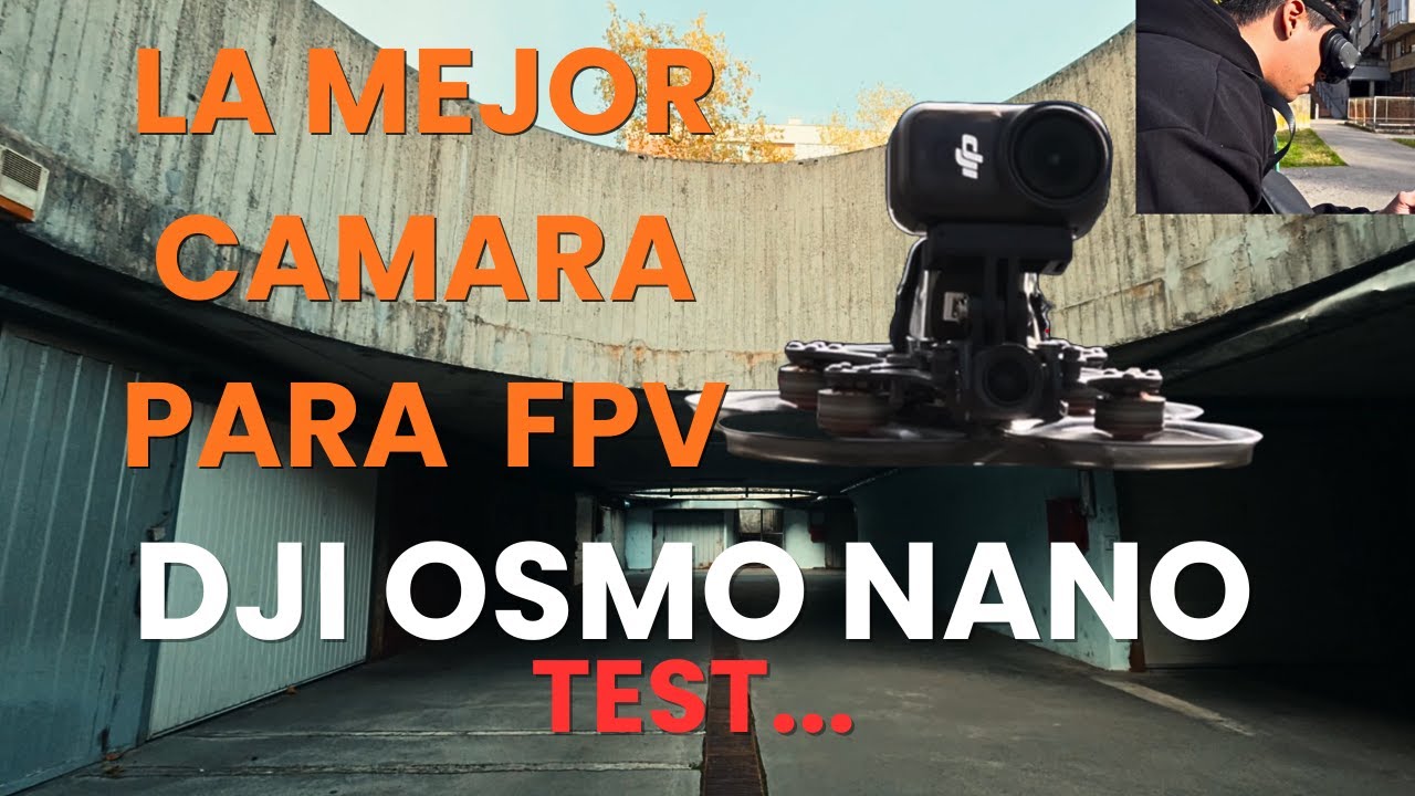Probe la DJI OSMO NANO en mi drone Pavo 25v2 FPV - Para mi es la camara ...