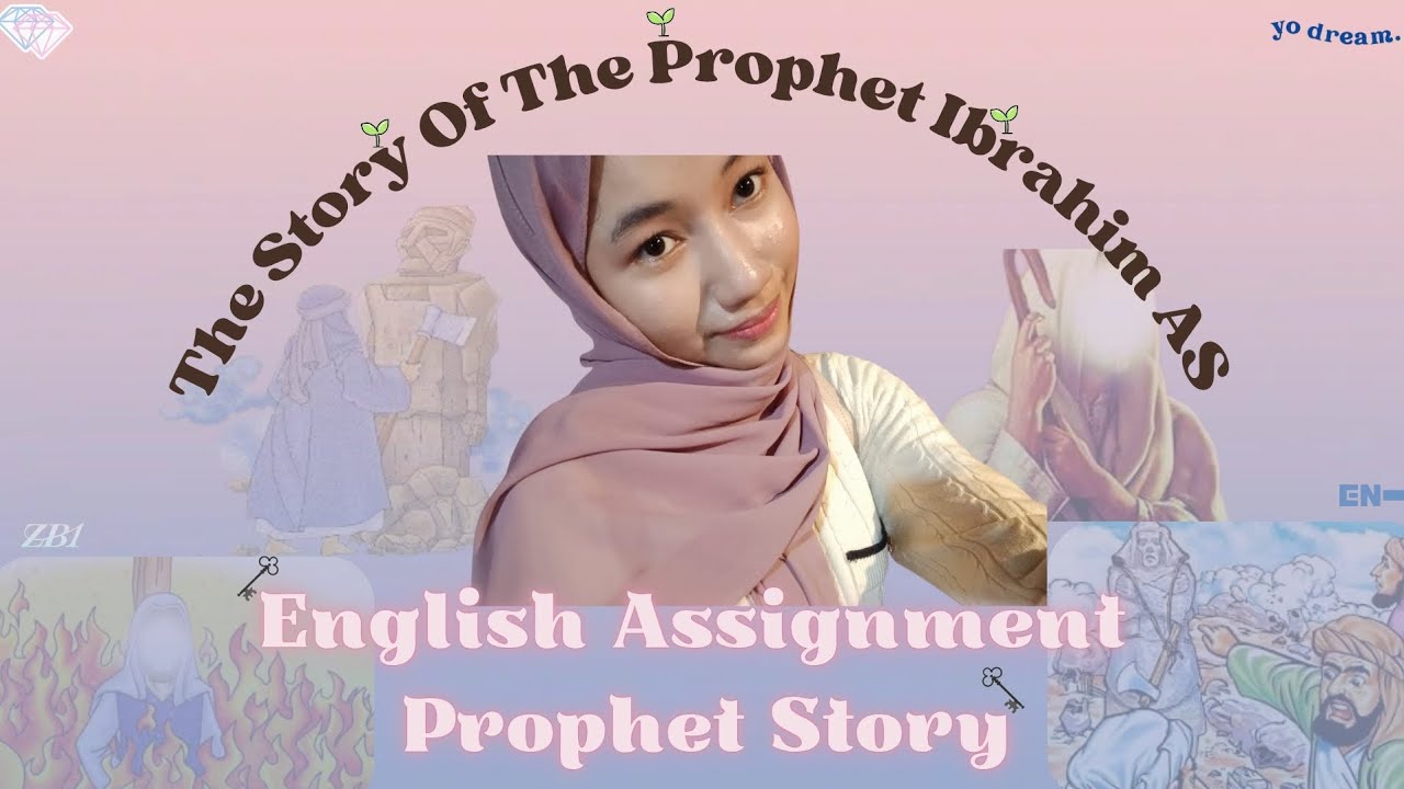 The Story Of Prophet Ibrahim AS || English Final Task || Khansa Zayyini ...