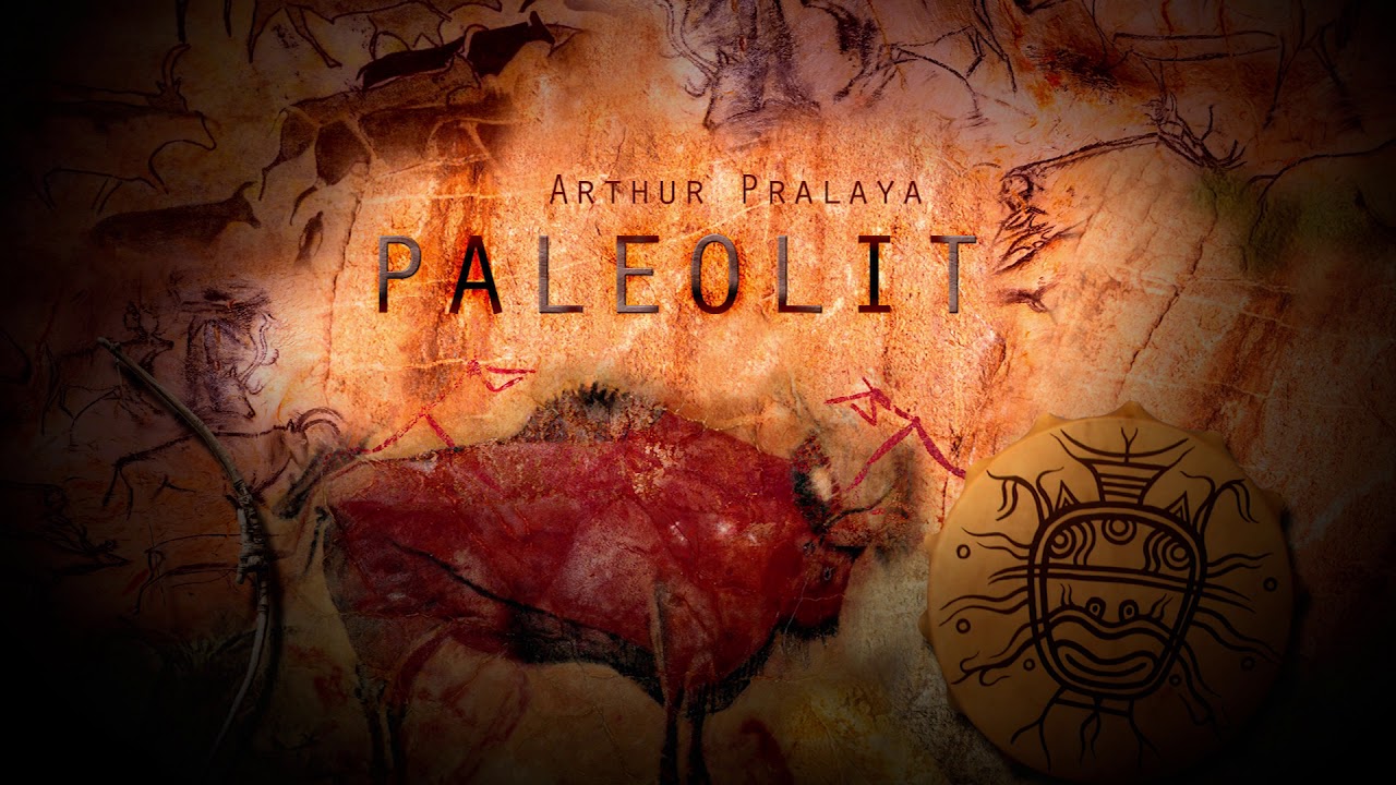 Arthur Pralaya - Paleolit (Shaman Drum, Ancient Music, Shaman Music ...