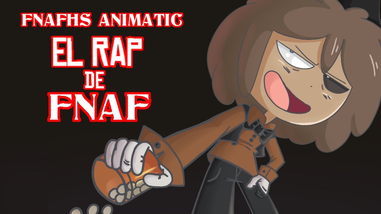 FNAFHS ANIMATIC - EL RAP DE FNAF - YouTube