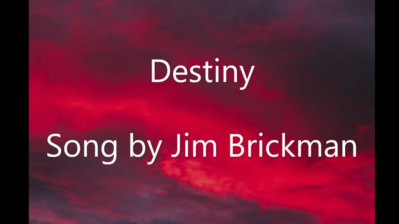 Destiny - Jim Brickman - (With Lyrics) (you were always meant to be my ...