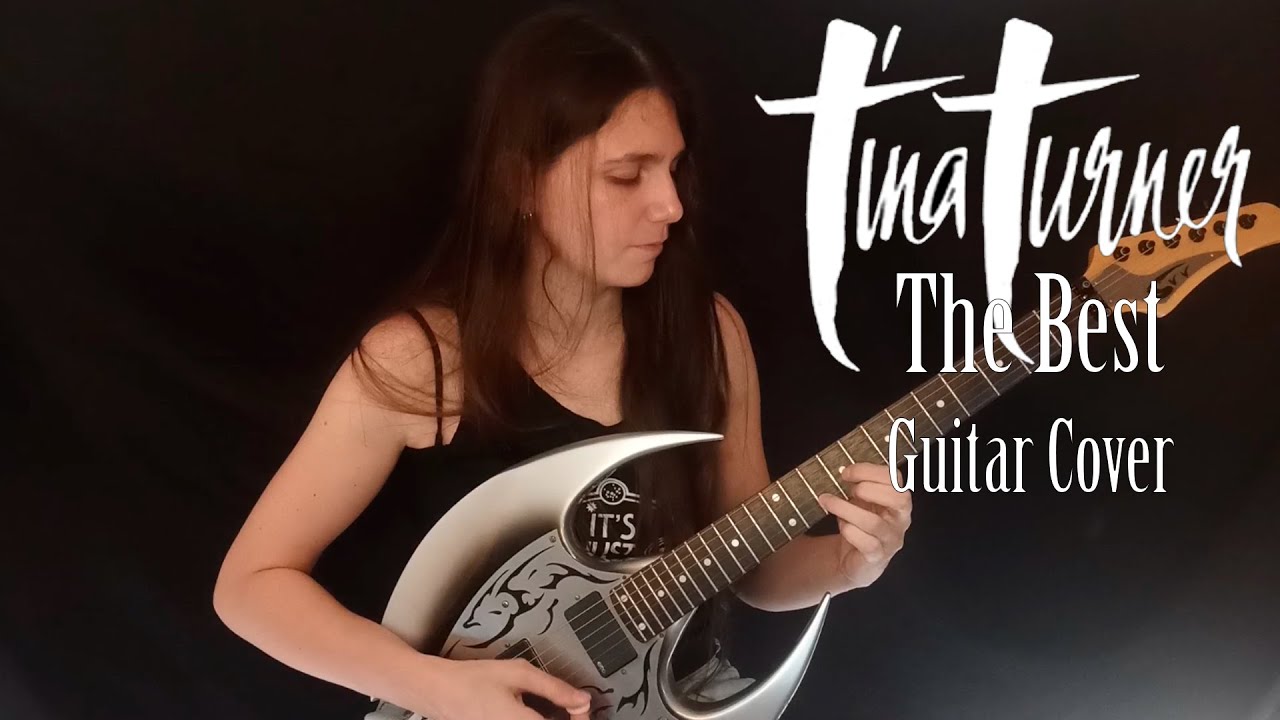 TINA TURNER - THE BEST | GUITAR COVER - YouTube