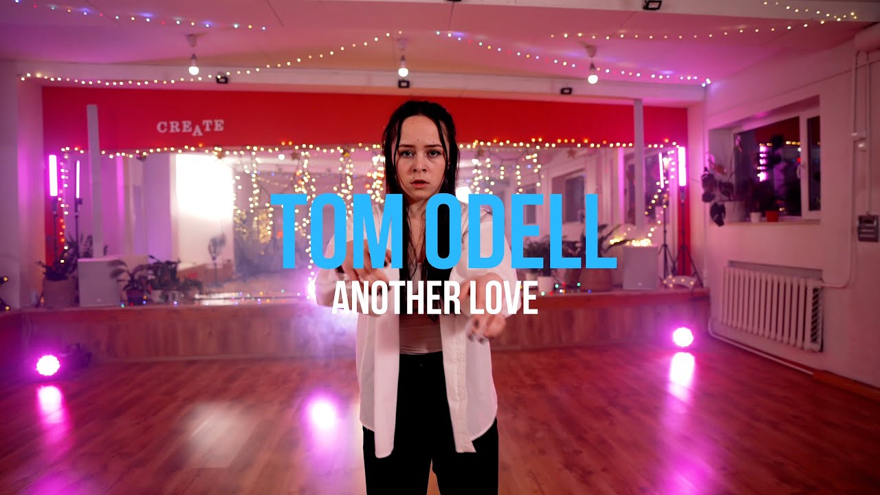 Tom Odell - Another Love | Dance - YouTube
