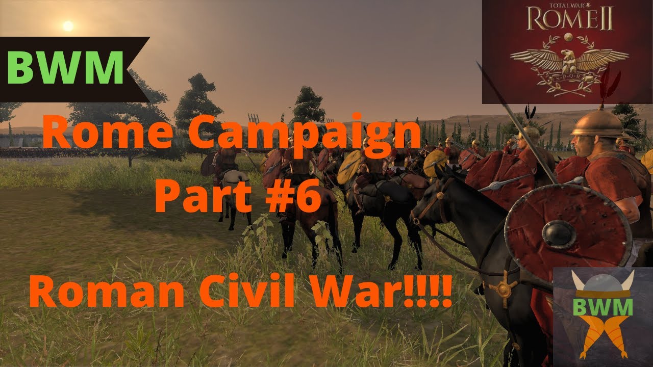 Rome Campaign Part #6 Roman Civil War-Rome 2 Total War - YouTube
