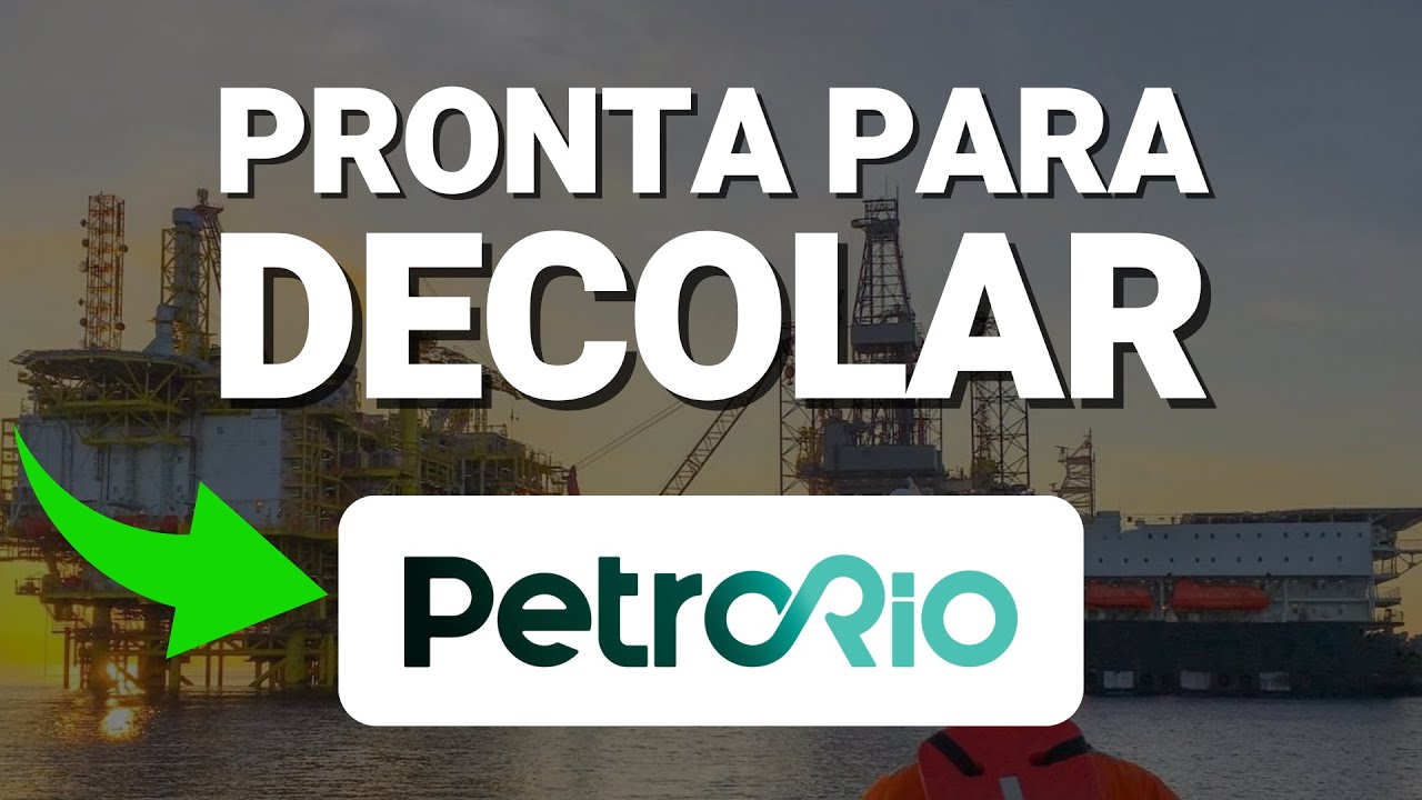 🚀 SUBIU 8000%: PETRO RIO PODE DAR NOVO SALTO - AINDA VALE A PENA ...