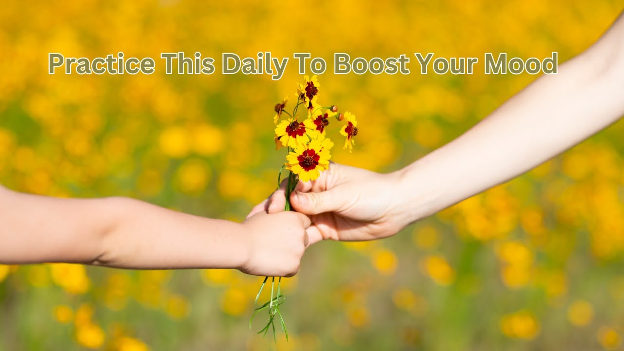 1 Daily Habit To Boost Your Mood - YouTube