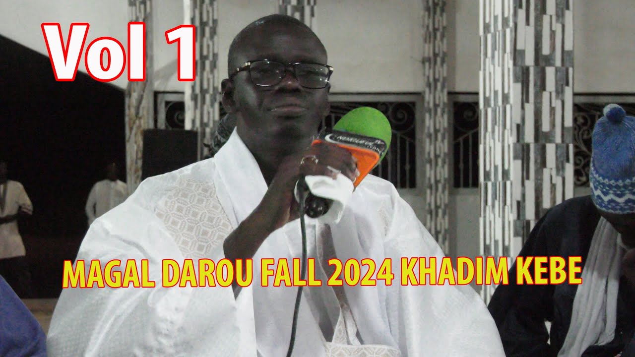 Magal Sokhna Khady Lo Darou Fall Edition 2024 ak khadim Kébe n3 - YouTube