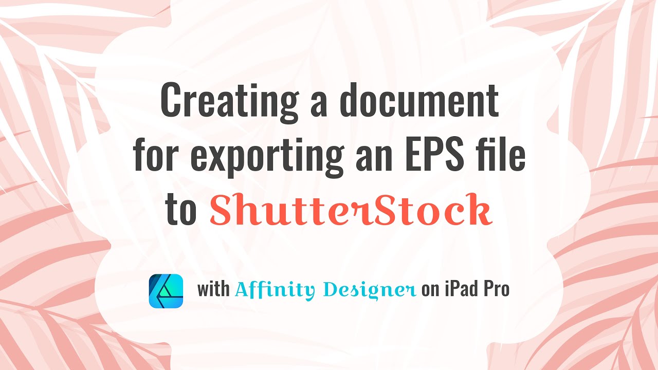 [CC EN] Creating a document for exporting an EPS file to ShutterStock with Affinity Designer on ...