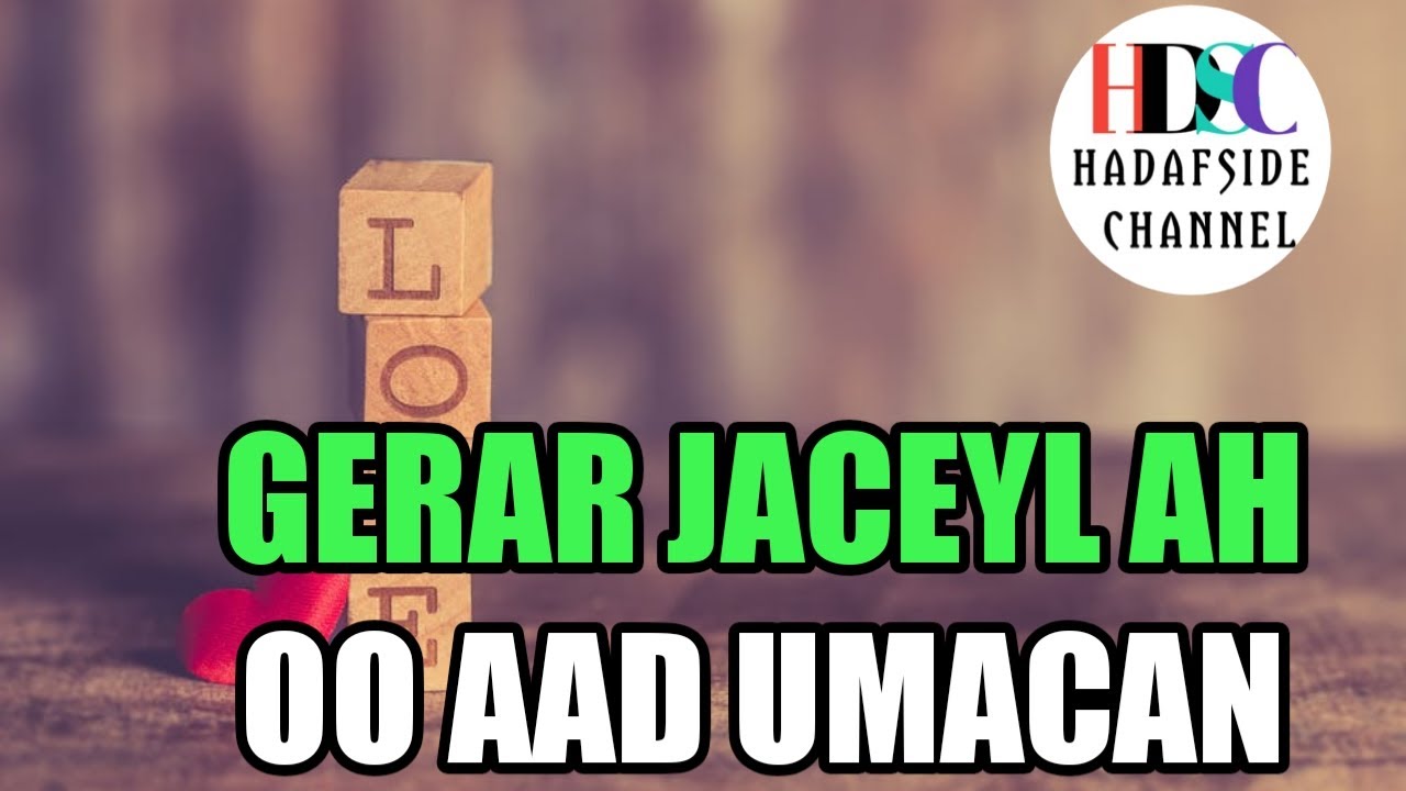 GEERAR JACEYL OO AAD UMACAAN | HADAF SIDE CHANEL - YouTube