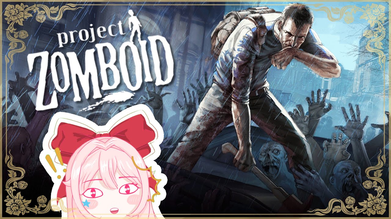 【PROJECT ZOMBOID】First time ZA ZOMBIE (˵ •̀ ᴗ •́ ˵ ) - YouTube