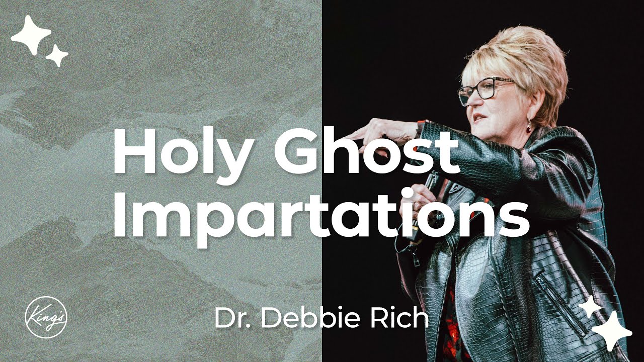 Holy Ghost Impartations | Dr. Debbie Rich - YouTube