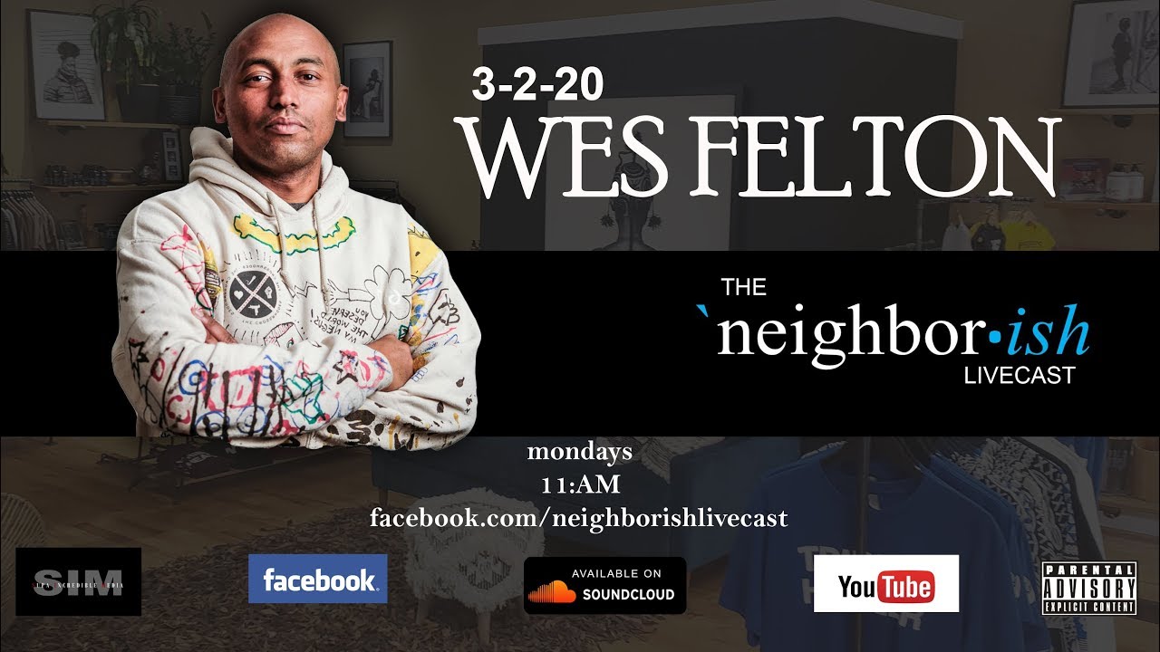 Neighborish Live Cast 3 02 20 Wes Felton - YouTube