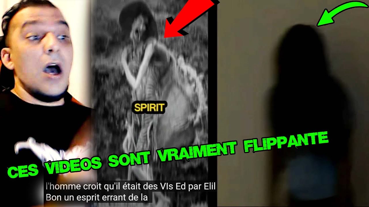 CES VIDÉOS SONT VRAIMENT FLIPPANTE 😱 L'INCROYABLE frissons Fantômes ...