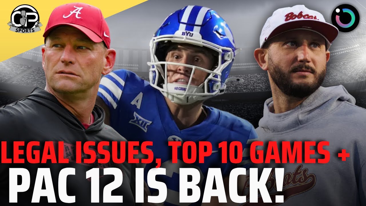 Pac 12 Is Back, Legal Issues, Pate's Top 10 Games | 54 Yards Episode 26 ...
