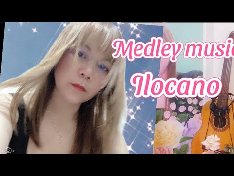 ILOCANO Medley music multiple cover singers - YouTube