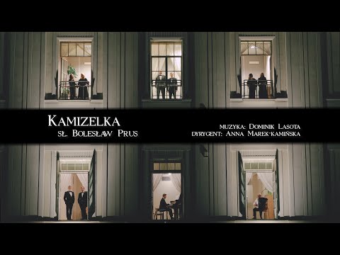 Kamizelka muz. D. Lasota sł. B. Prus - dyrygent Anna Marek-Kamińska