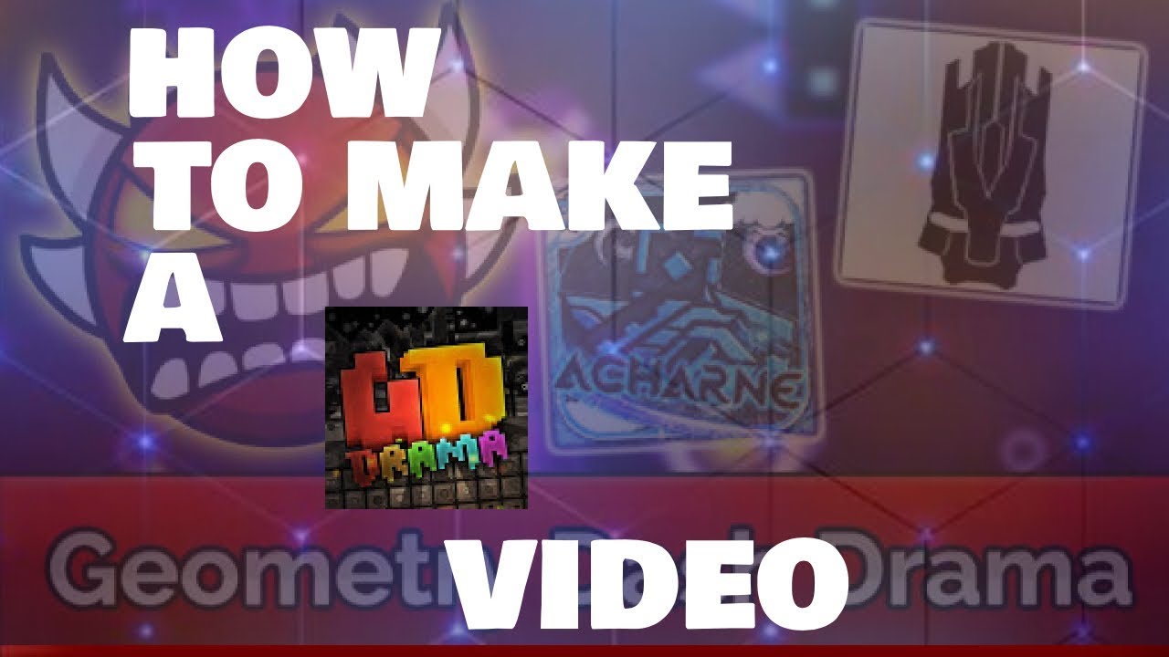 HOW TO MAKE A GEOMETRY DASH DRAMA VIDEO - YouTube