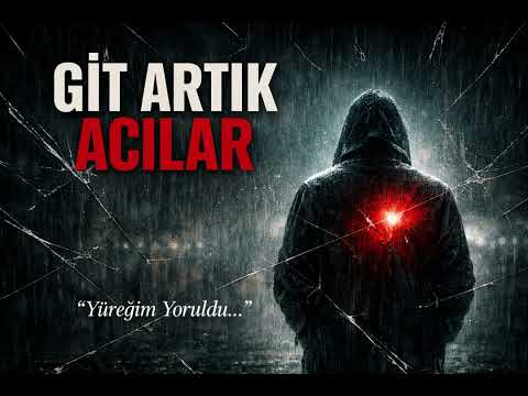 Git Artık Acılar – Yanık Arabesk Türkü | 2026 Yeni Damar Şarkı