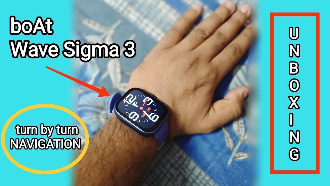 Unboxing of Best Smart Watch Under 1200-/boAt Wave Sigma 3, Turn by turn Navigation with BT ...