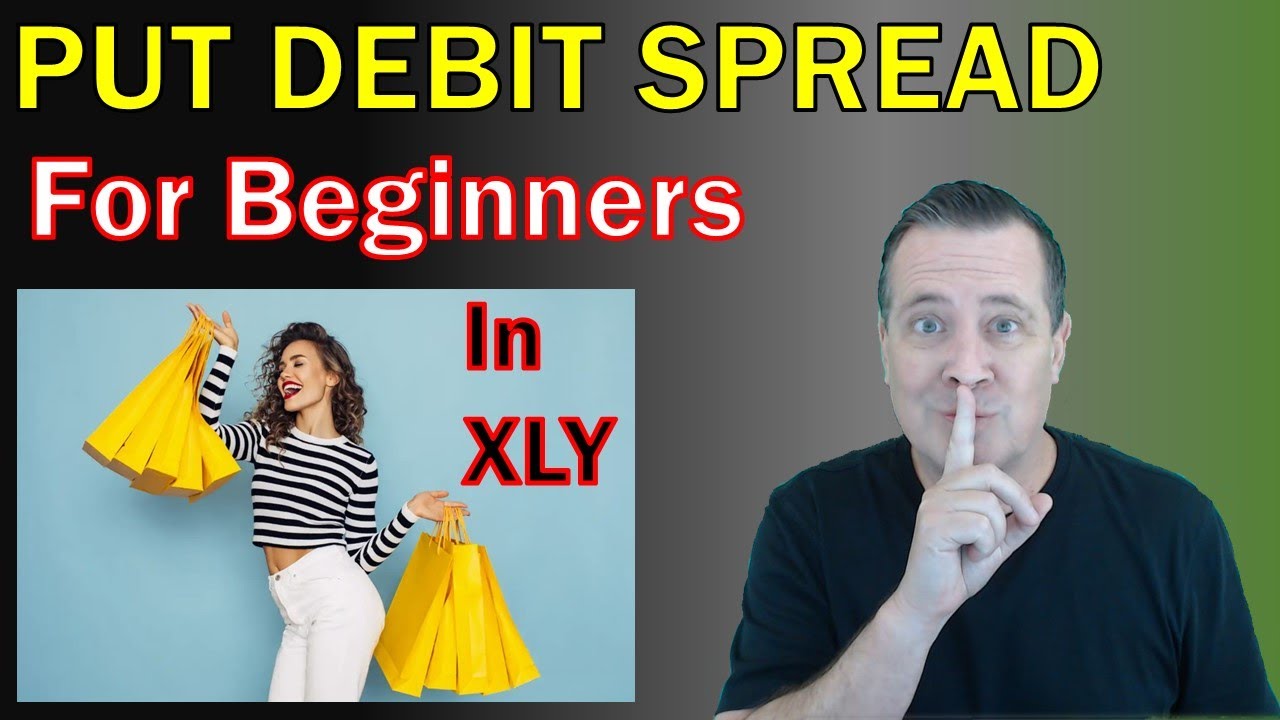 Put Debit Spread For Beginners (Take Advantage Of The XLY - Consumer ...