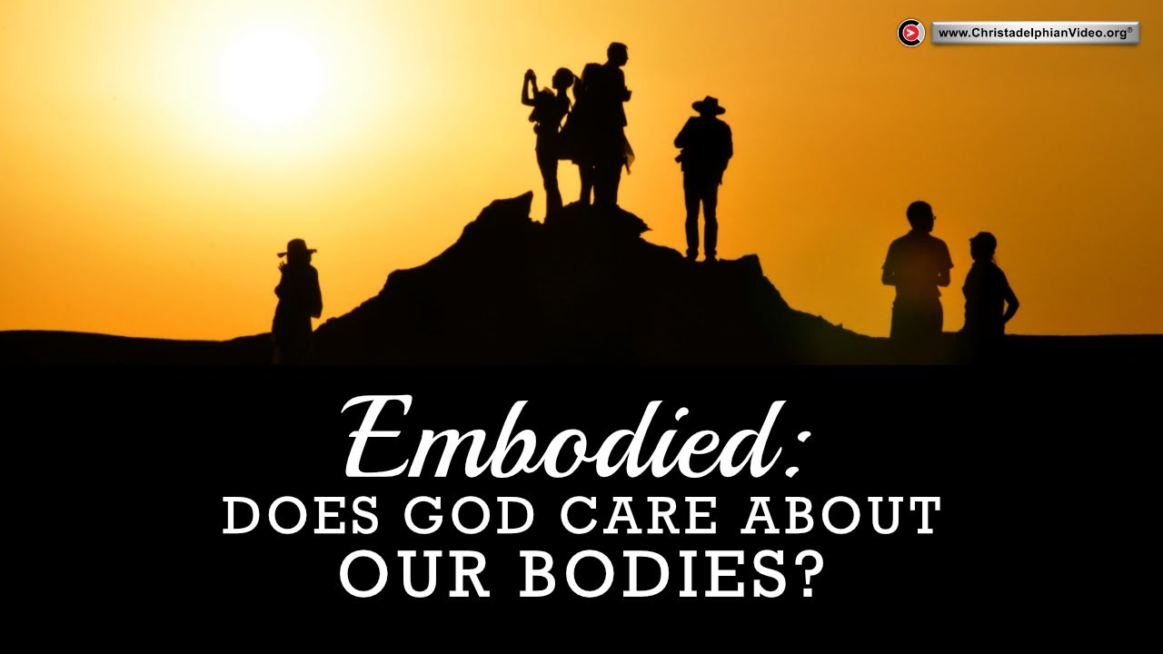 Embodied: Does God care about our Bodies? - YouTube