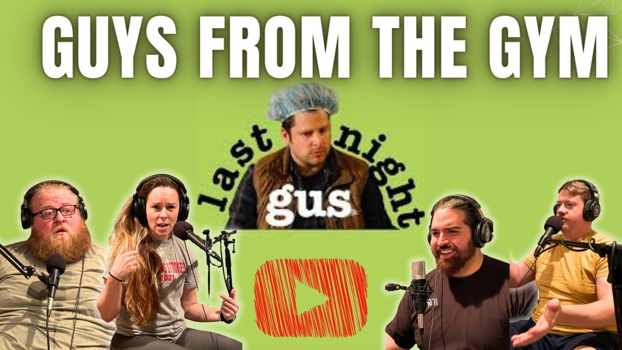 Guys from The Gym - Last night Gus - YouTube