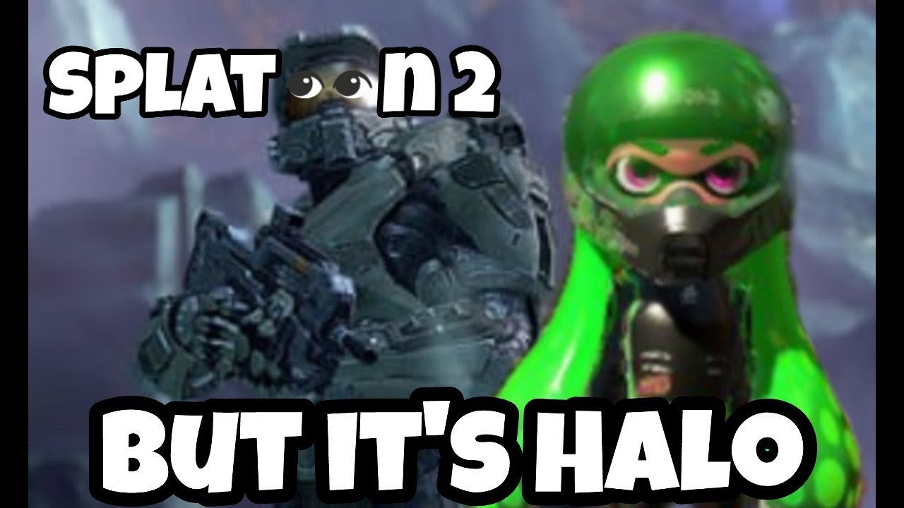 Splatoon 2 BUT its Halo - YouTube
