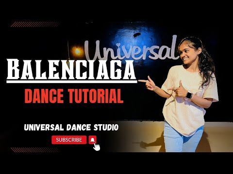 BALENCIAGA| DANCE TUTORIAL STEP BY STEP | WITH UNIVERSAL DANCE STUDIO # ...