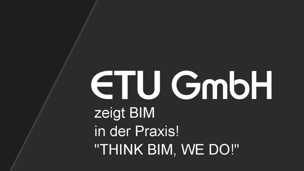 ETU Software zeigt BIM in der Praxis! "THINK BIM, WE DO!" - YouTube