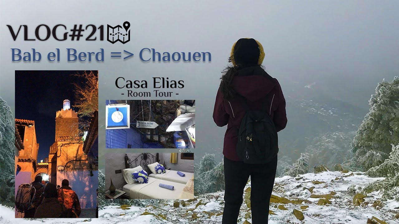 Vlog#21: Bab Berred - Chefchaouen PART 2 (RECAP) - Casa Elias Room Tour ...