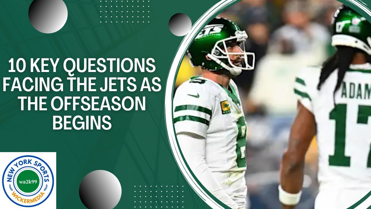10 KEY Questions The NY Jets MUST Answer Between Now and the Draft ...