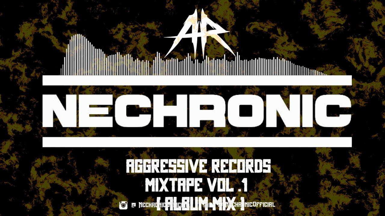 Nechronic - Aggressive Records Mixtape Vol.1 (Album Mix) - YouTube