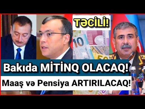 ŞAD XƏBƏR: Maaş və Pensiya YENİDƏN ARTACAQ!;Bakıda MİTİNQ Olacaq!;Ordumuz Hərəkətə KEÇİR!