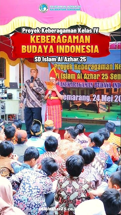 PROYEK KEBERAGAMAN KELAS IV "Keberagaman Budaya Indonesia" SD Islam Al ...