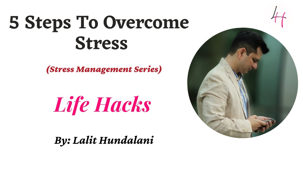 5 Steps to Overcome Stress || Life Hacks - YouTube