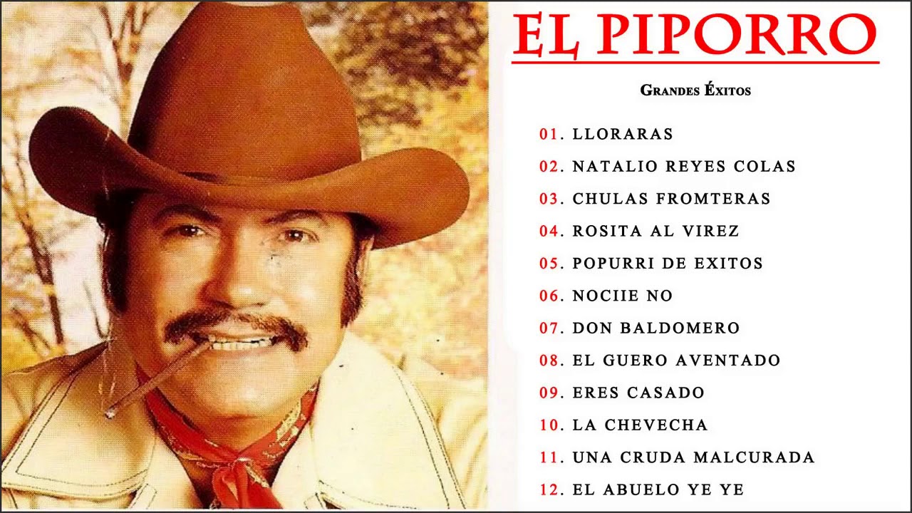 PIPORRO Sus Grandes Éxitos EL PIPORRO Sus Mejores Canciones - YouTube