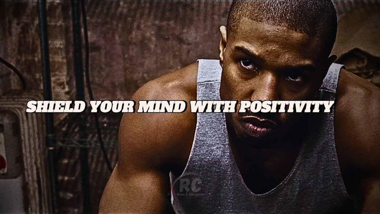 SHIELD YOUR MIND WITH POSITIVITY-Motivational video - YouTube