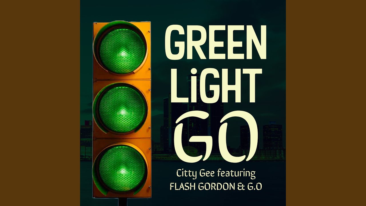 Green Light Go (feat. Flash Gordon & G.O) - YouTube