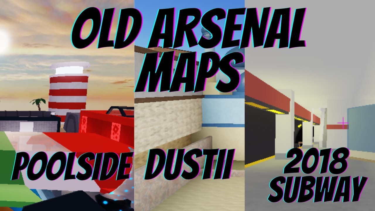 REVIEWING OLD MAPS IN ARSENAL PT.1 - YouTube