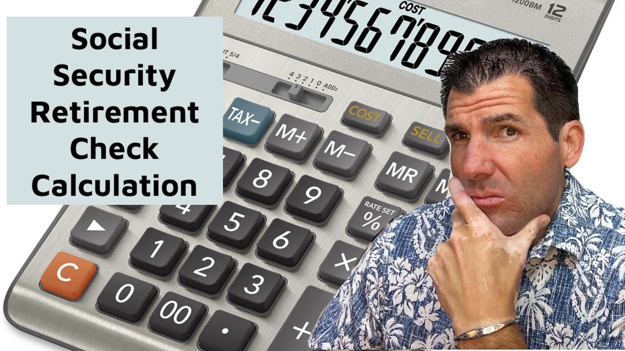 How Social Security Retirement Benefit Checks are Calculated - YouTube