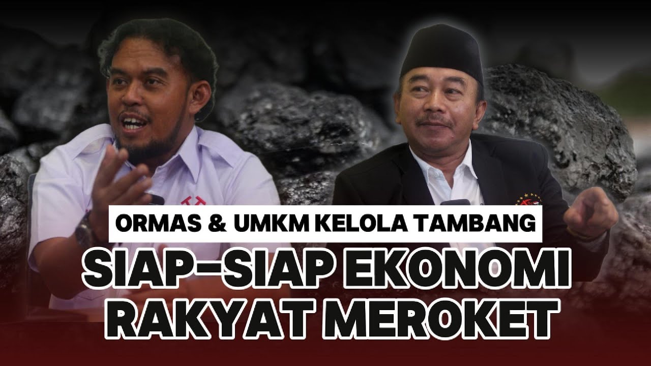 Ormas & UMKM Kelola Tambang, Sinyal Revolusi Baru Minerba - YouTube