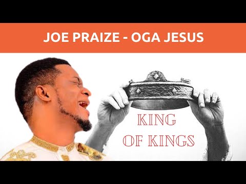 Joe Praise Oga Jesus - YouTube