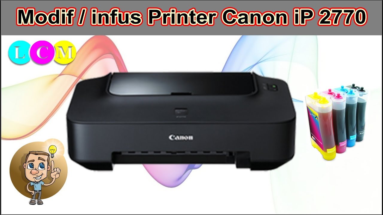 Cara Pasang infus Printer Canon iP 2770 | Modif Tinta Luar - YouTube