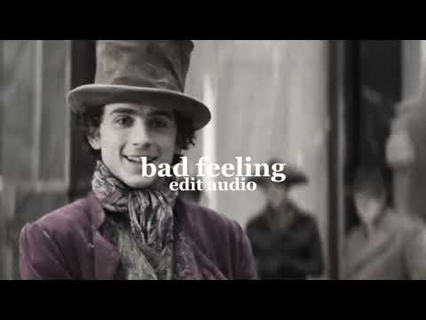 Bad Feeling || edit audio - YouTube
