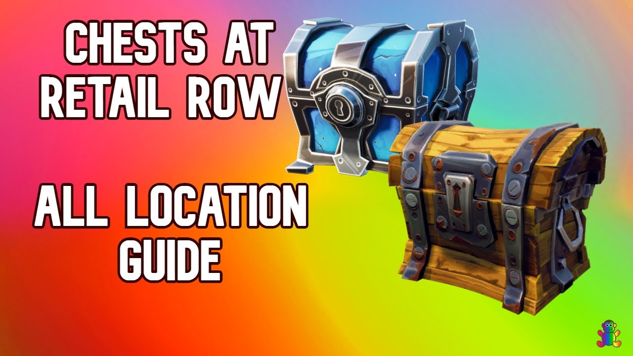 Where to Search Chests at Retail Row? All Location Guide - Fortnite ...