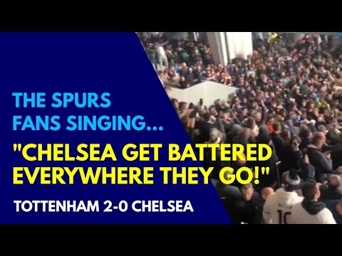 "CHELSEA GET BATTERED EVERYWHERE THEY GO!" The Spurs Fans Singing After ...