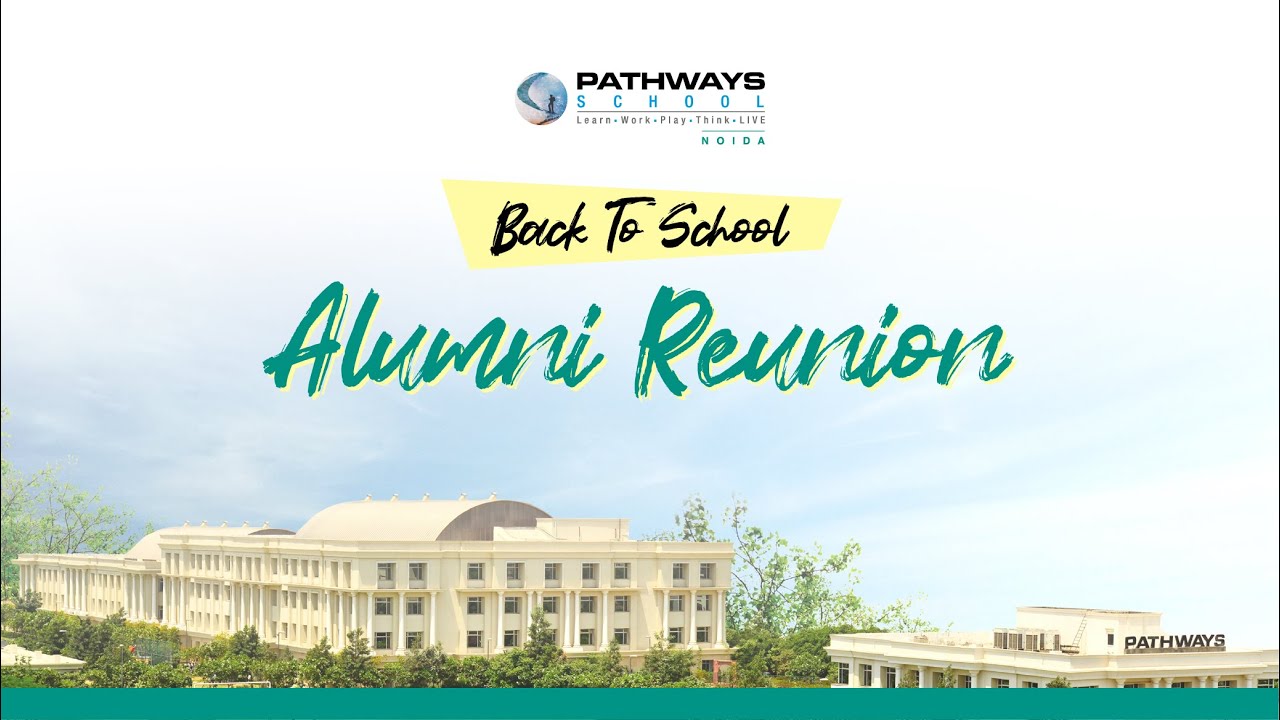 Alumni Reunion 2021 | Pathways School Noida - YouTube