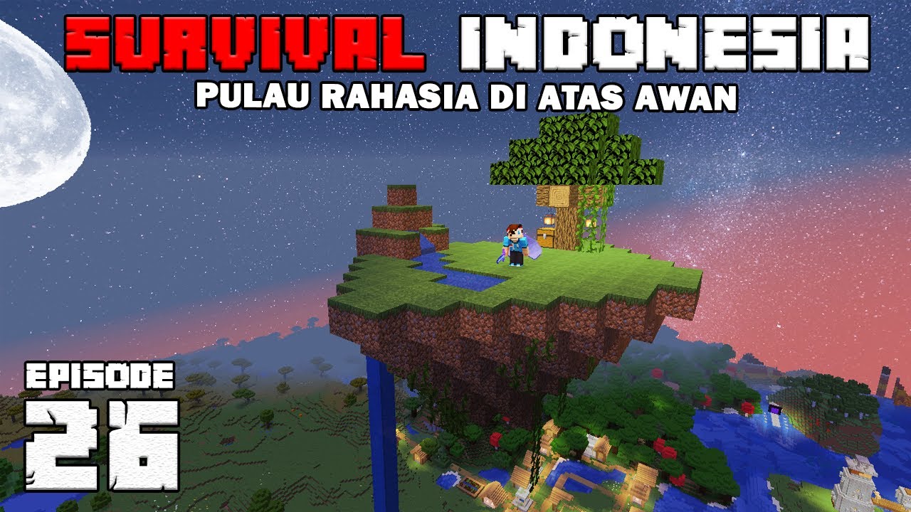 PULAU RAHASIA DI ATAS AWAN !! - Minecraft Survival Indonesia (Eps.26 ...