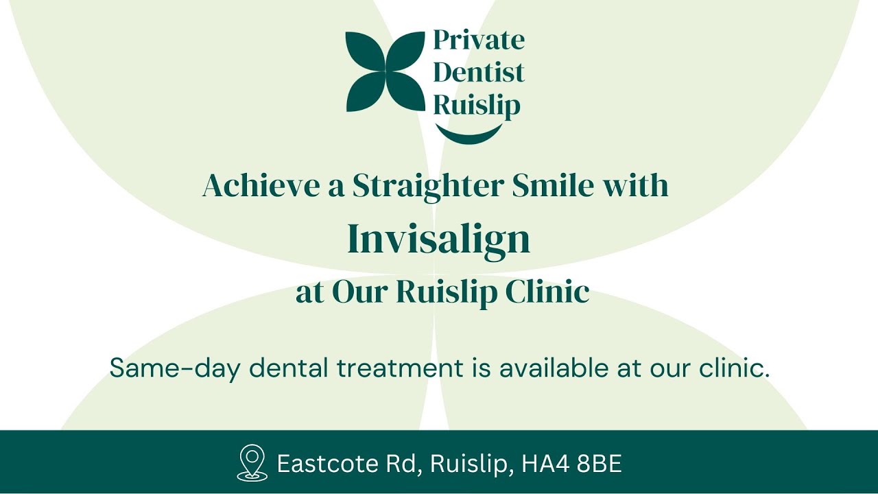 Get a Perfect Smile with Invisalign in Ruislip – Book Your Consultation ...
